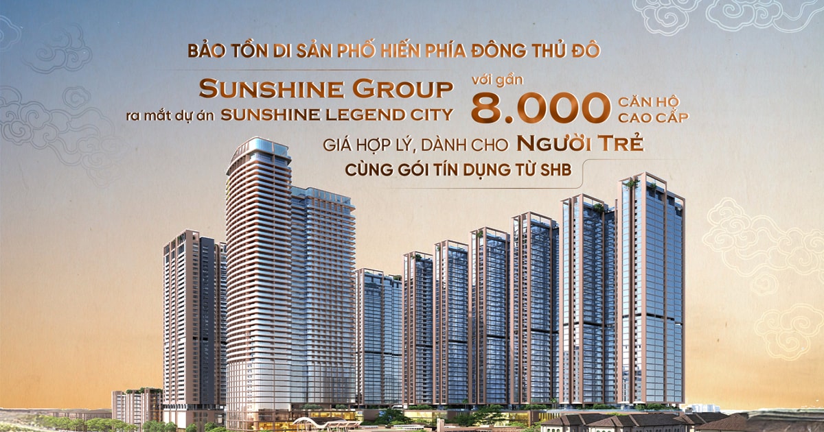 Sunshine Group ra mắt Sunshine Legend City với gần 8.000 căn hộ cao cấp ...